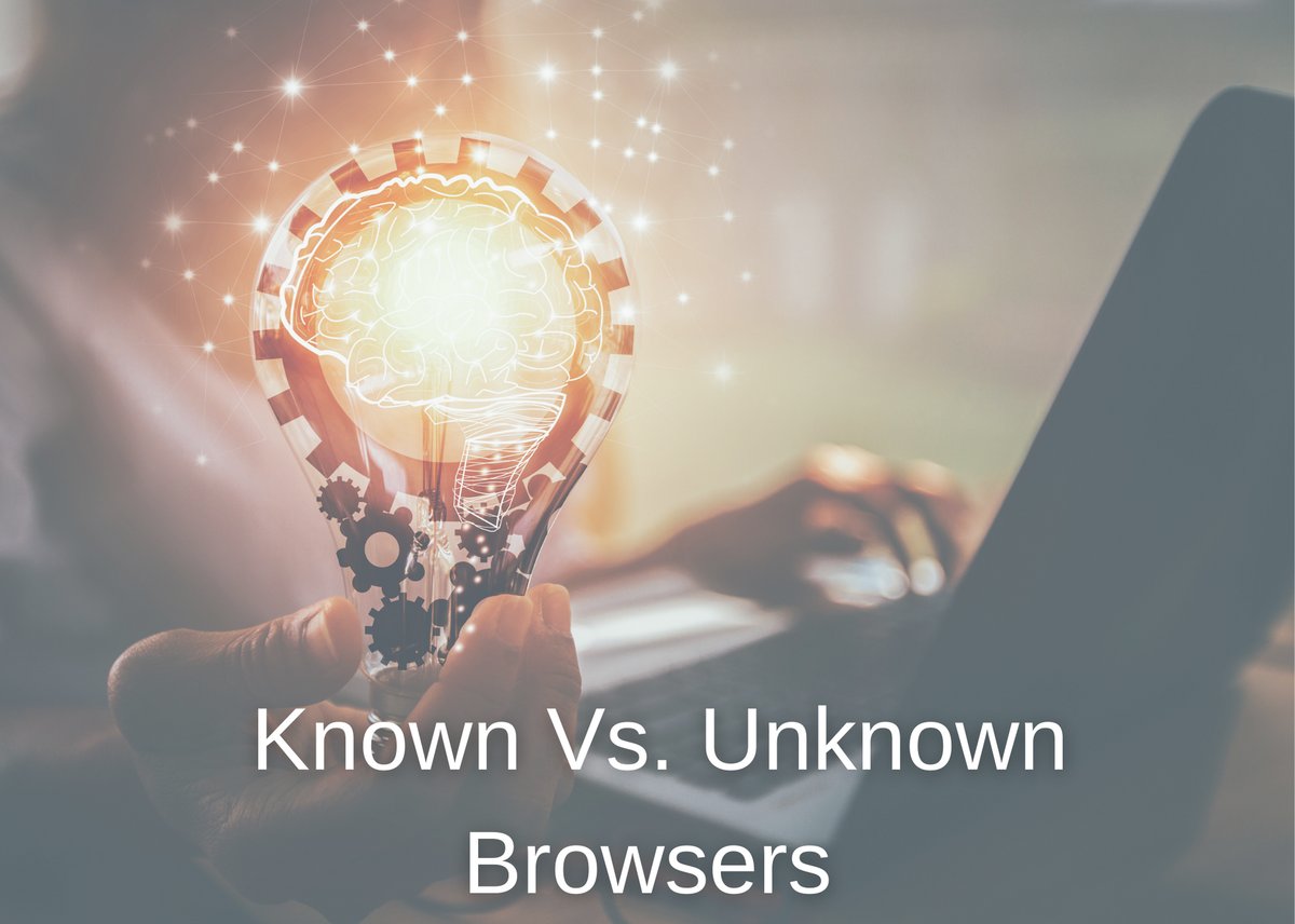 Marketing in a Minute — Known VS. Unknown Browsers